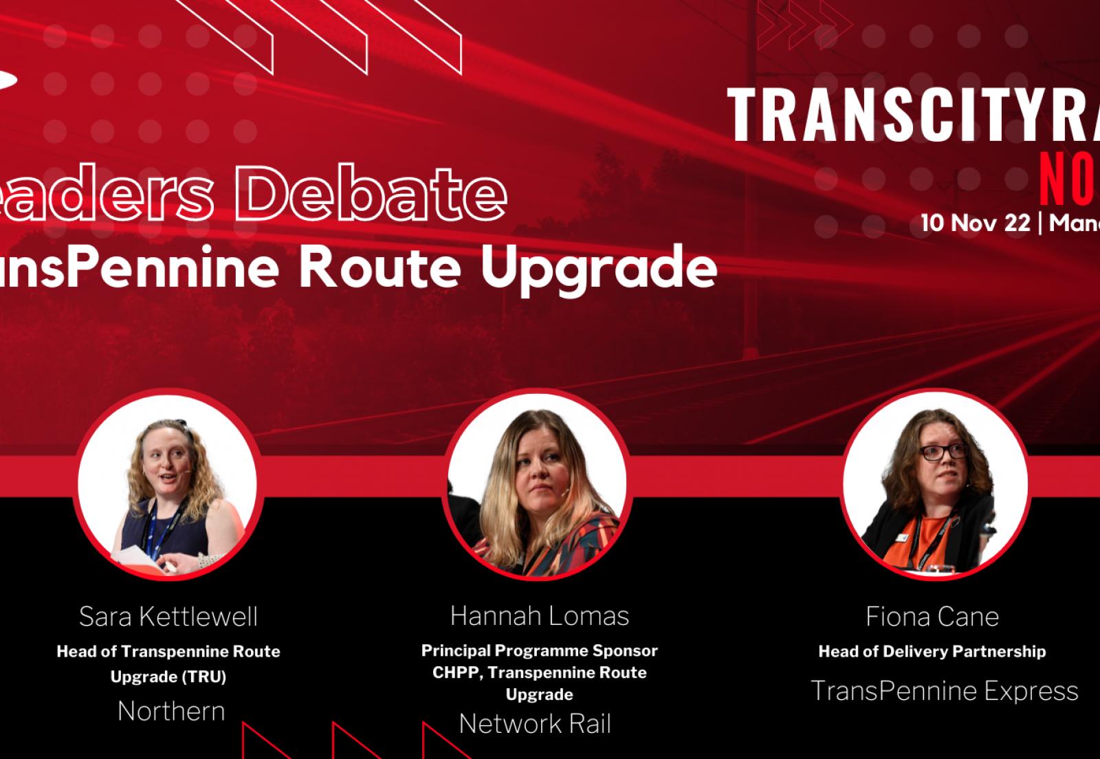 TransPennine Route Upgrade | Leaders Debate | Rail News