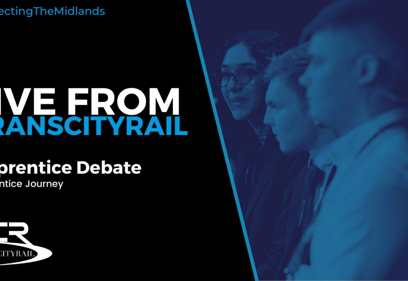 Apprentice Debate - Apprentice Journey | Rail News