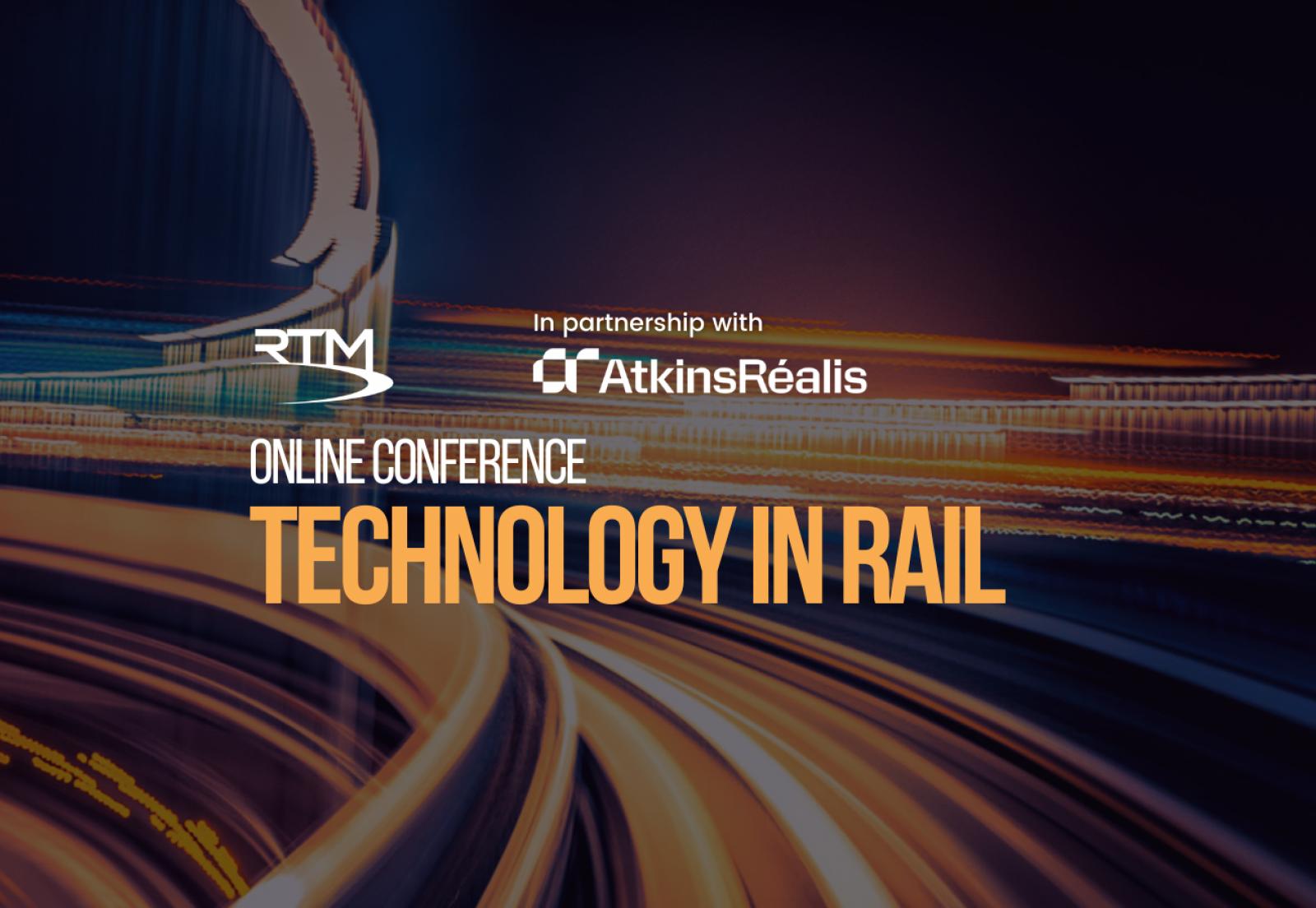 Technology in Rail Event – in partnership with Atkins Realis | Rail News